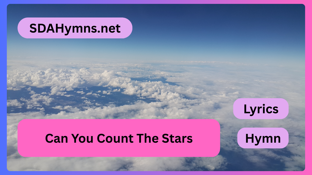 Can You Count The Stars - SDA Hymnal