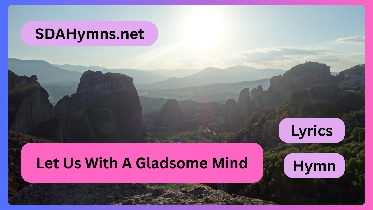 Let Us With A Gladsome Mind - SDA Hymnal