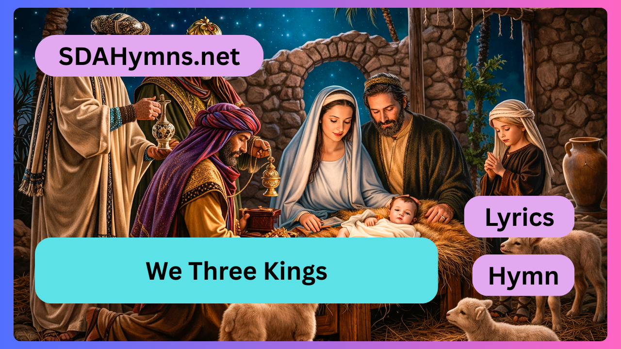 We Three Kings - SDA Hymnal