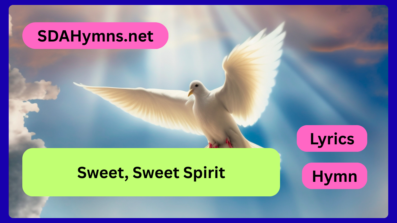 Sweet, Sweet Spirit - SDA Hymnal